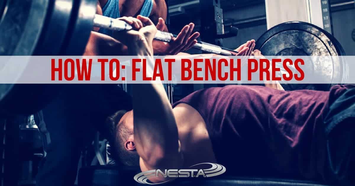 How To: Barbell Flat Bench Press for Personal Training